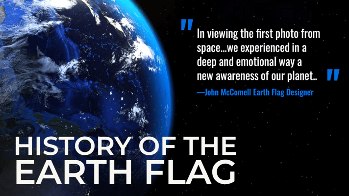 History of the Earth Flag | Earth Day | Flag Lady Blog