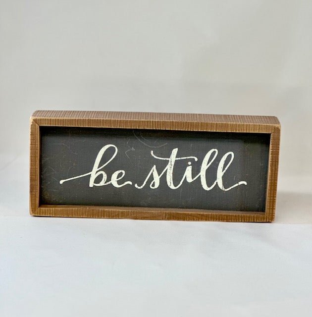 Be Still Wood Sign