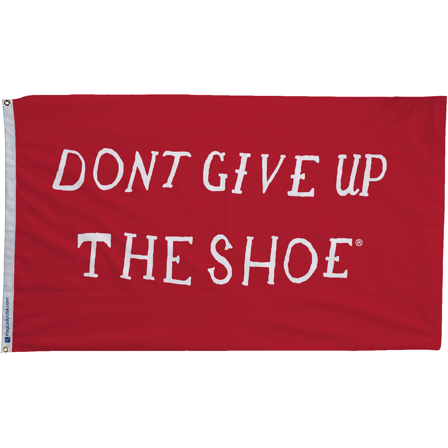 Don't Give up the Shoe Flag